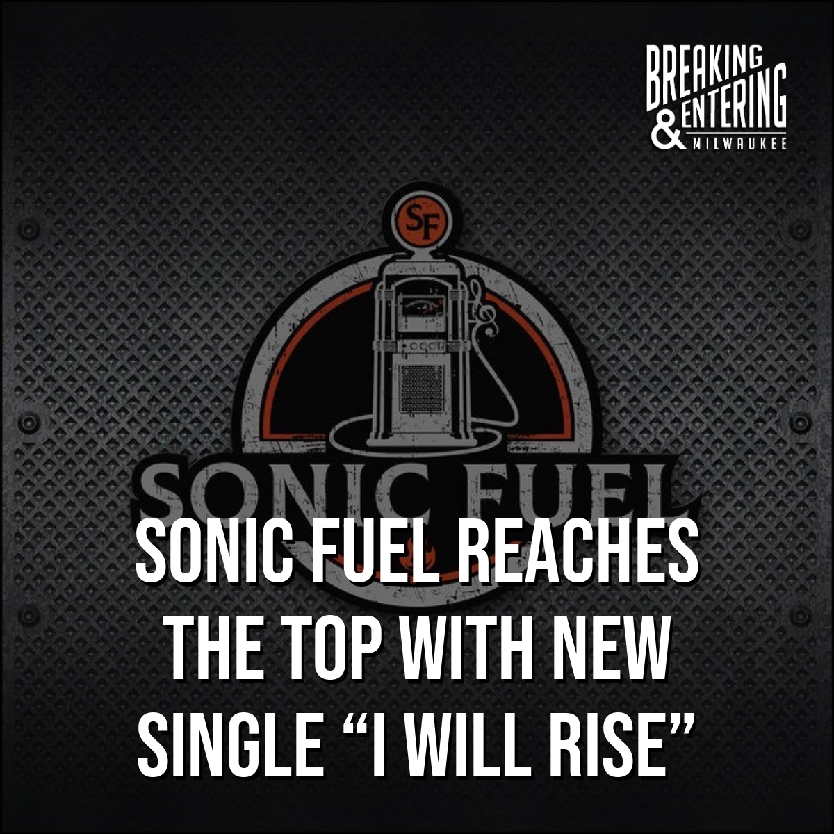 Sonic Fuel Reaches the Top with New Single “I Will Rise” | Breaking And ...