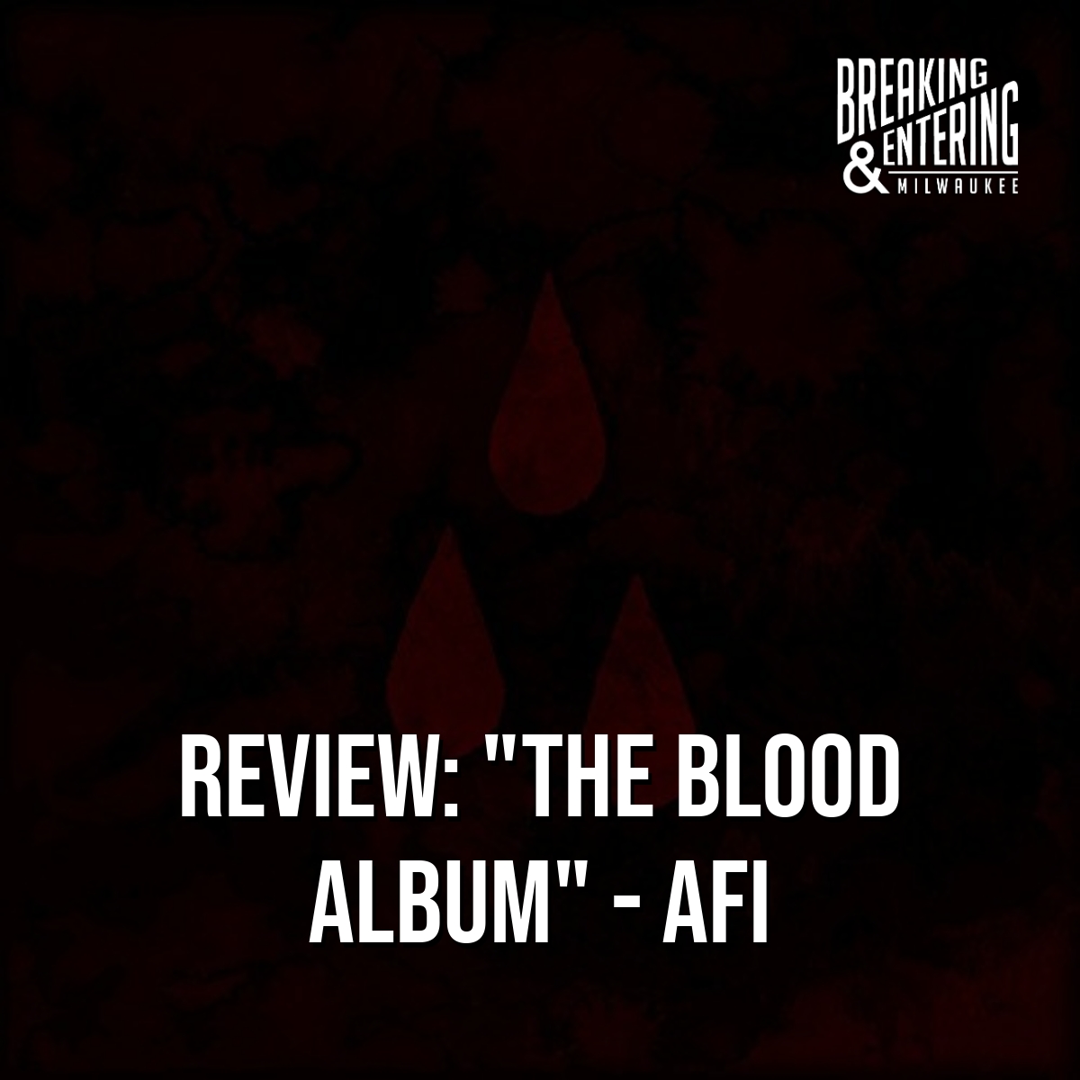 Review: “The Blood Album” – AFI | Breaking And Entering